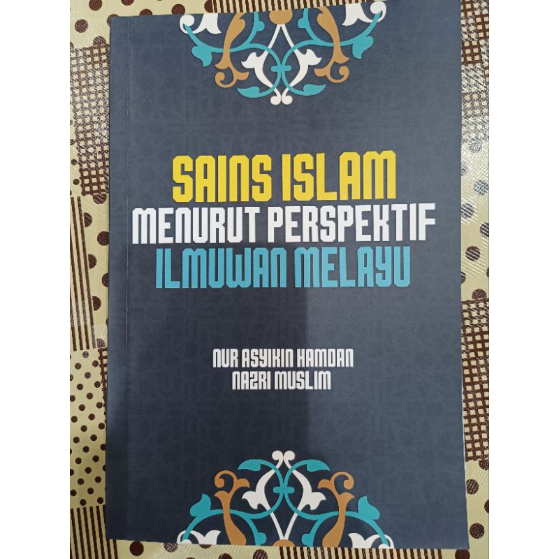 ZBH. Sains Islam menurut perspektif Ilmuan Melayu. Nur Asyikin Hamdan ...