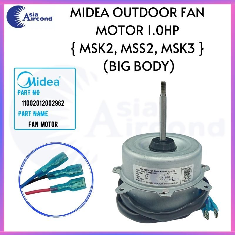 MIDEA OUTDOOR FAN MOTOR 1.0HP【MSK2, MSS2, MSK3 】(11002012002962) ( BIG ...