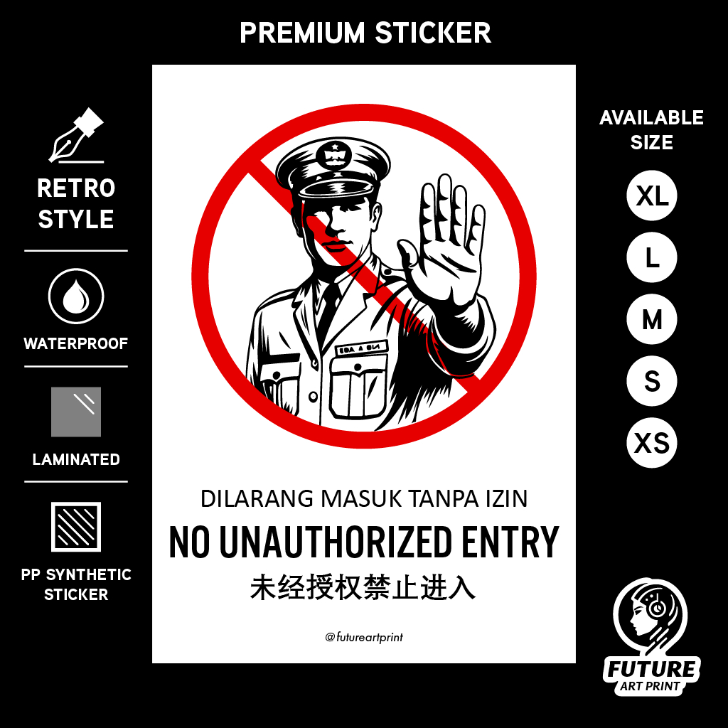 No Unauthorized Entry. Dilarang Masuk Tanpa Izin. 未经授权禁止进入. Premium ...