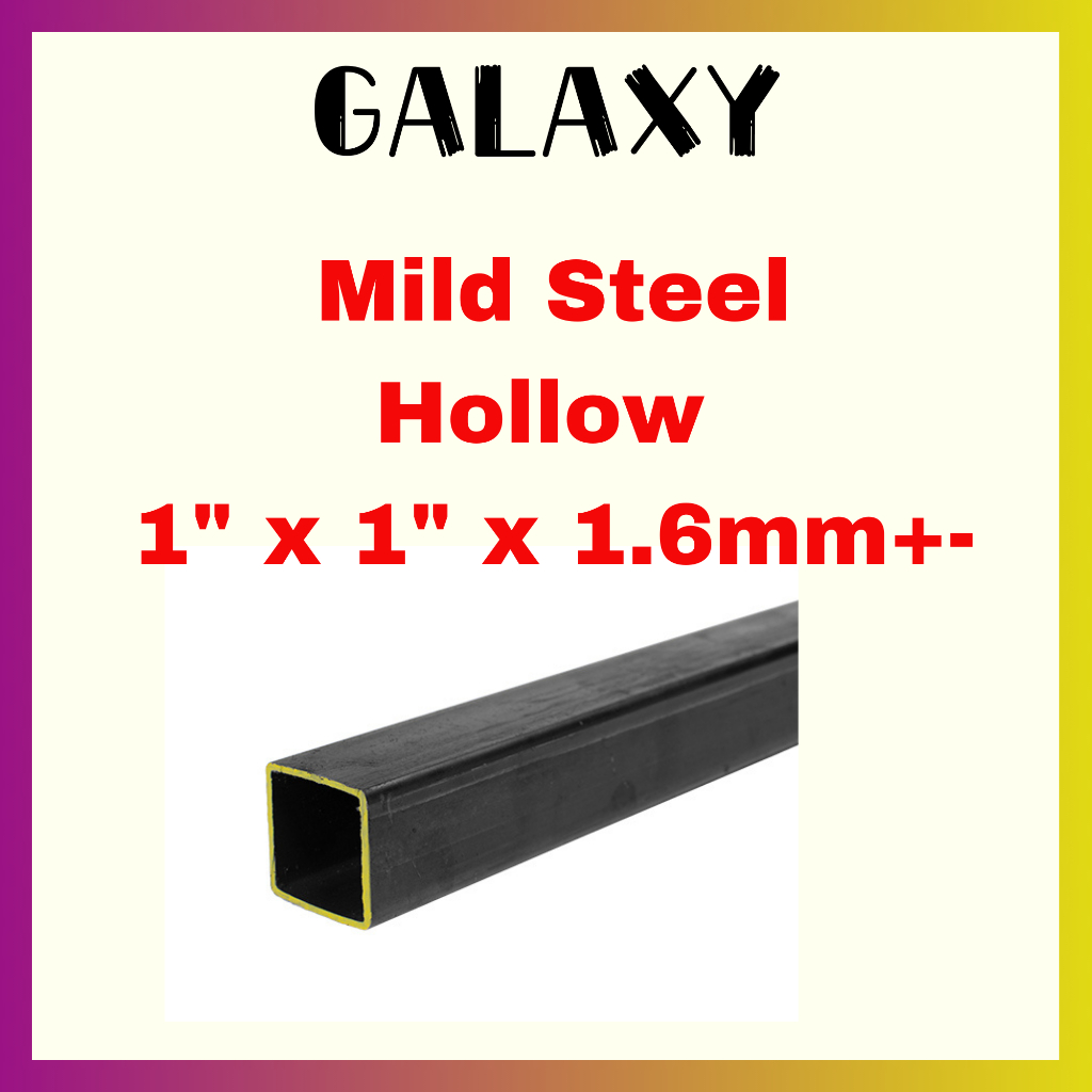 Besi Square Hollow Mild Steel 1" x 1" x 1.6mm+- Thickness / Besi Square ...