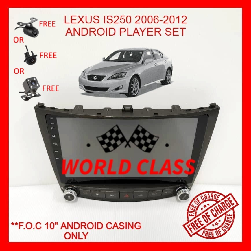 LEXUS IS250 2006-2012 ANDROID 10" IPS PLAYER 2.5D WITH ( F.O.C ANDROID ...
