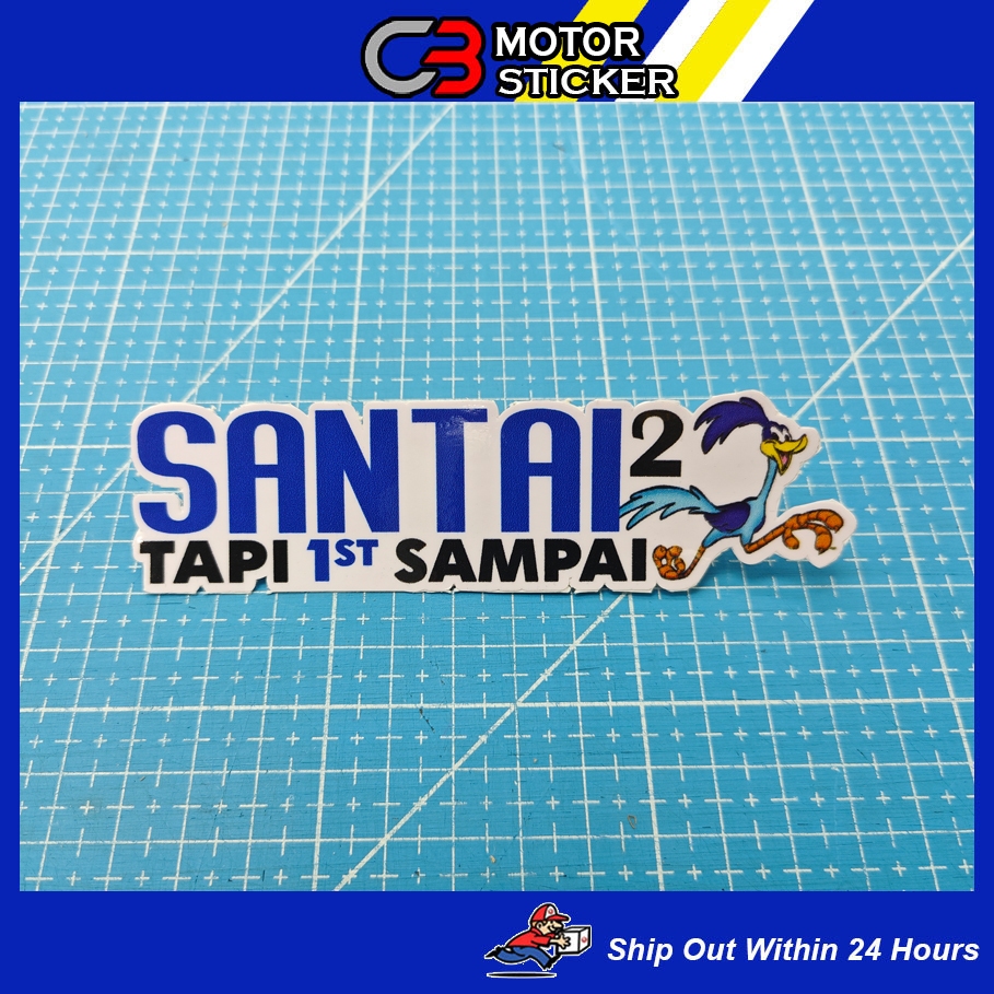 SANTAI SANTAI TAPI SAMPAI STICKER / M335 | Shopee Malaysia