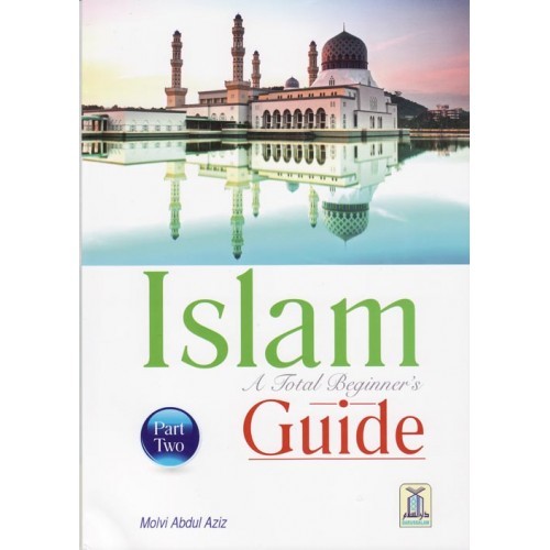 Islam A Total Beginner’s Guide – Part Two (P/B) | Shopee Malaysia Islam A Total Beginner’s Guide – Part Two (P/B) | Shopee Malaysia