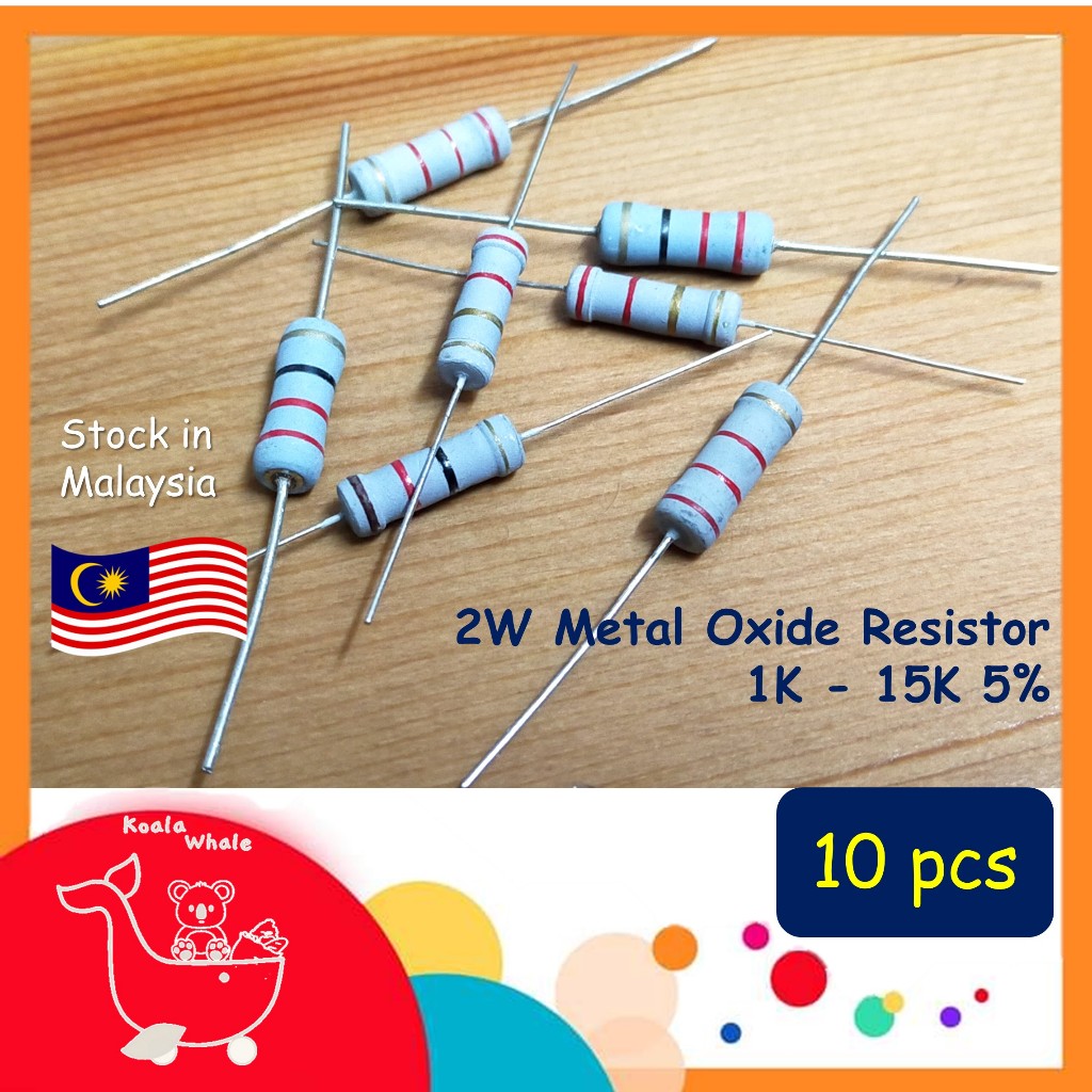 10PCS 2W Resistor Metal Oxide 1K 2K 2.2K 3K 4.7K 5.1K 5.6K 10K 15K 20K ...