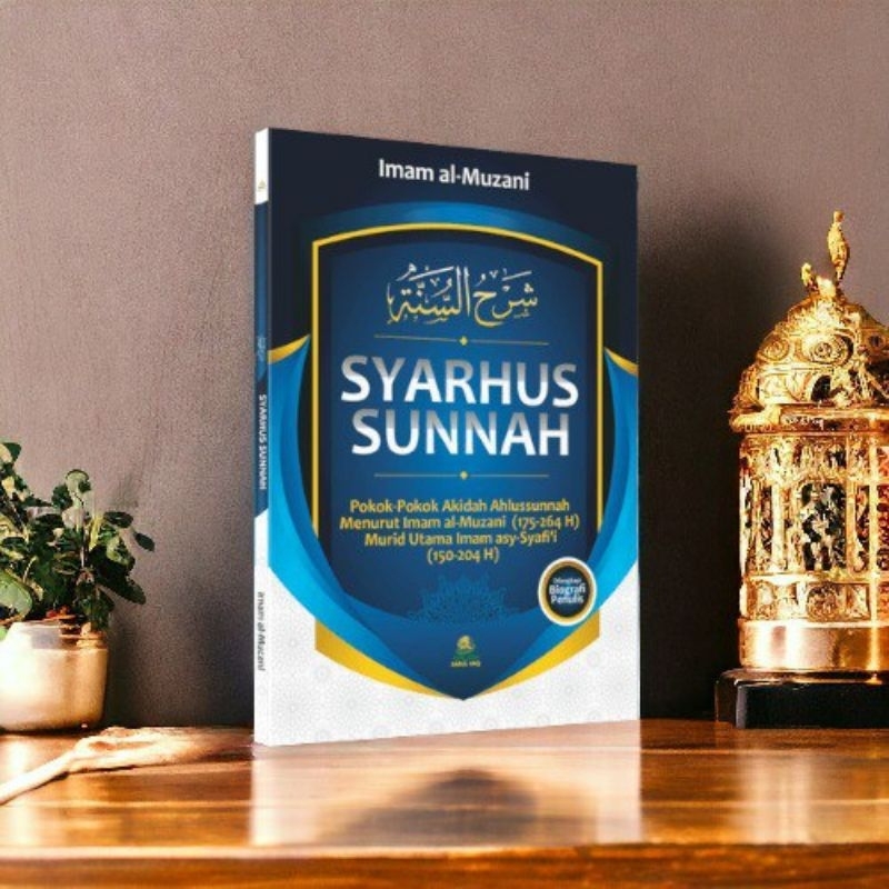 Syarhus Sunnah oleh Imam Al-Muzani rahimahullah (Akidah Mazhab Asy ...