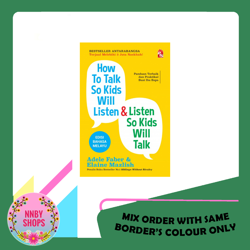 How To Talk So Kids Will Listen & Listen So Kids Will Talk: Edisi ...