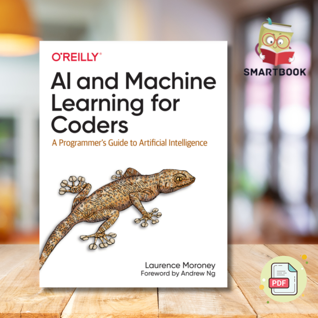 Ai And Machine Learning For Coders A Programmers Guide To Artificial Intelligence Oreilly