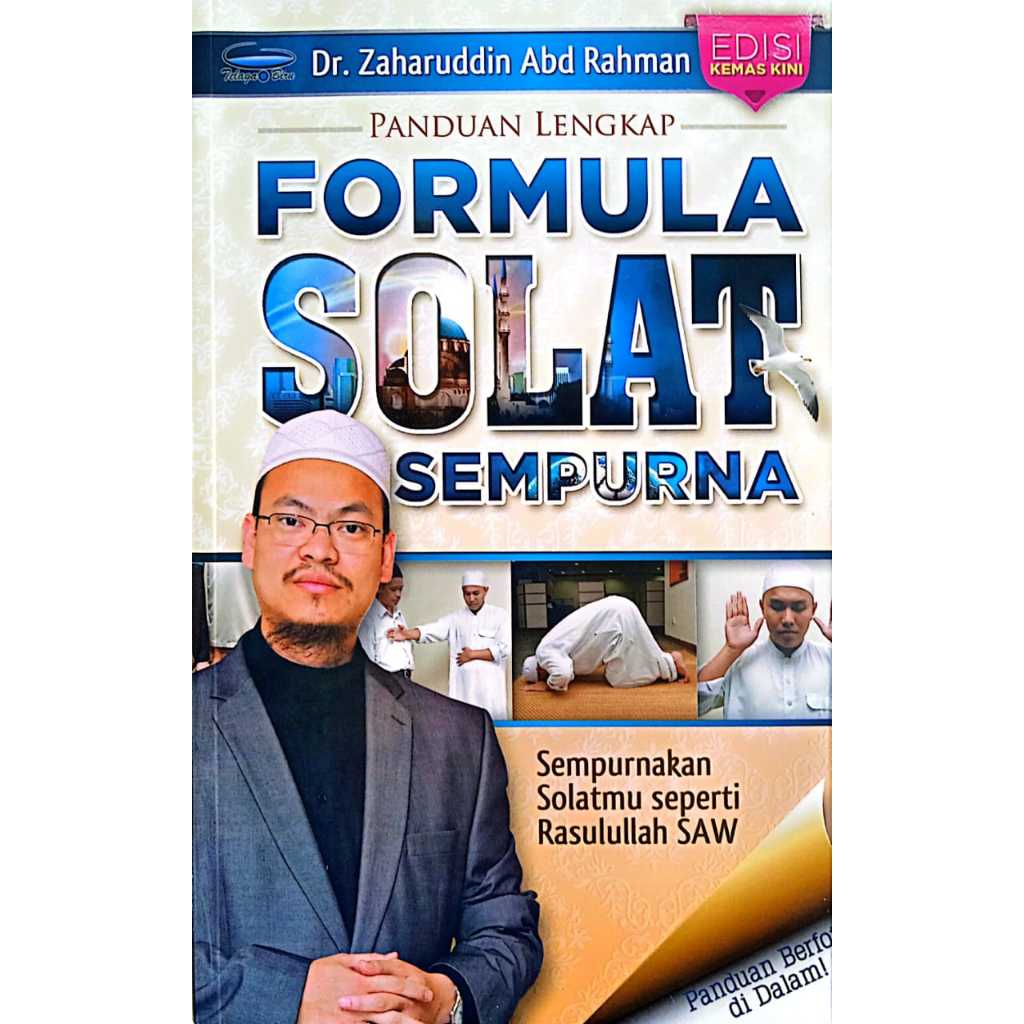 PANDUAN LENGKAP FORMULA SOLAT SEMPURNA, Dr, Zaharuddin Abd Rahman (T ...