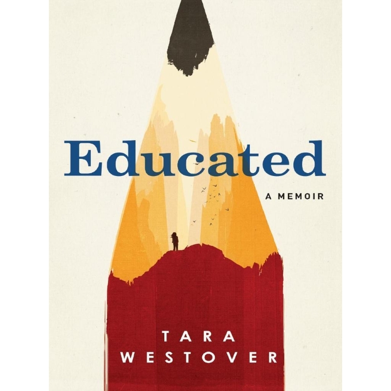【Educated】 Tara Westover "First find out what you are capable of, and ...