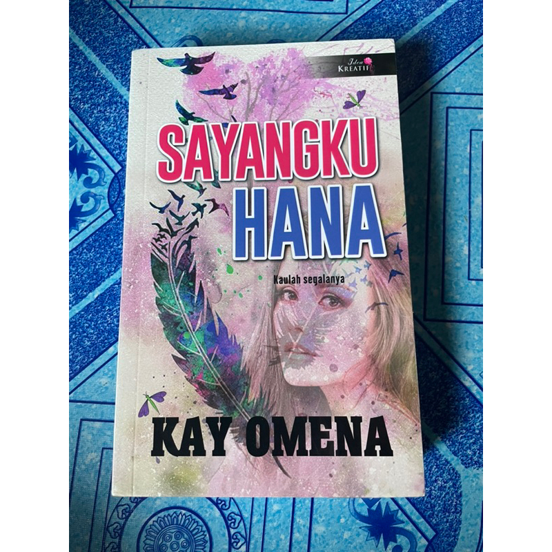 Novel Sayangku Hana - Kay Omena / Idea Kreatif (TERPAKAI) | Shopee Malaysia