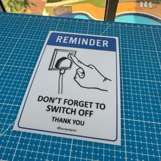 Reminder. Do Not Forget to Switch Off. Peringatan. Jangan Lupa Tutup ...