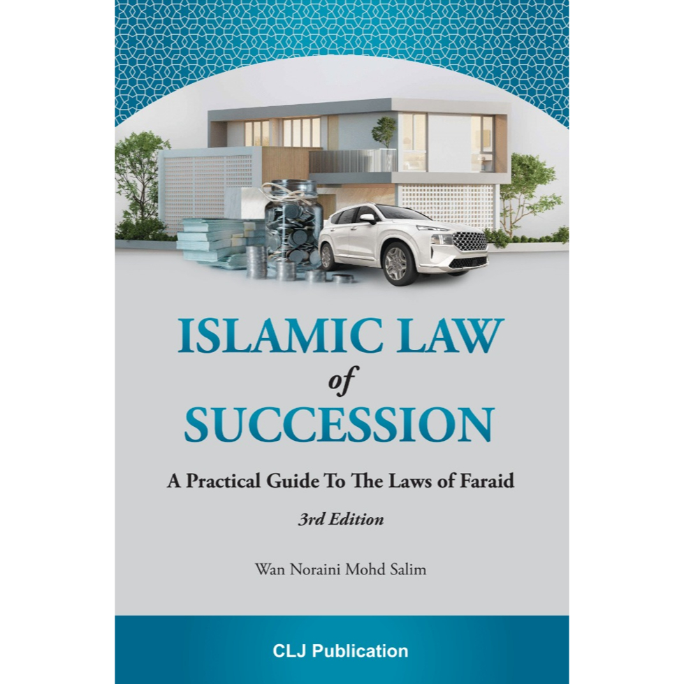 Islamic Law of Succession: A Practical Guide To The Law of Faraid (3rd ...