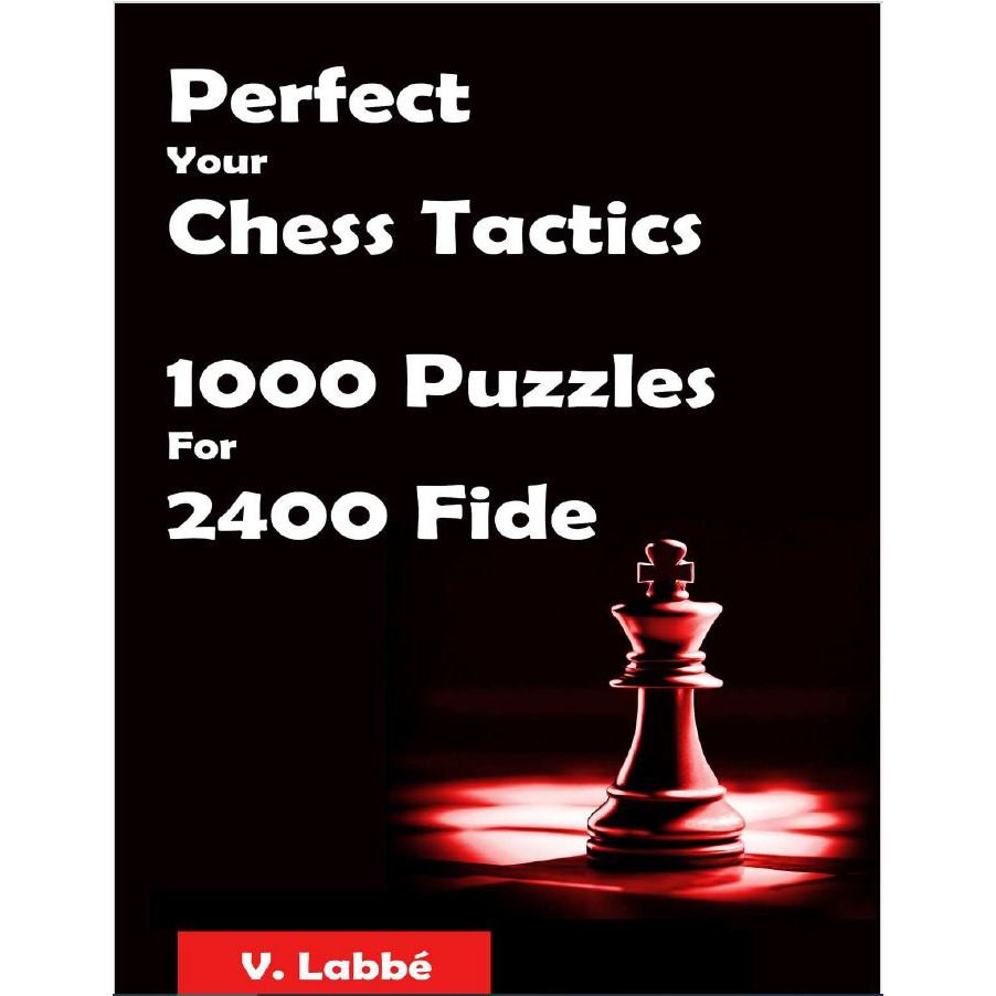 Perfect Your Chess Tactics - 1000 Puzzles For 2400 Fide | Shopee Malaysia