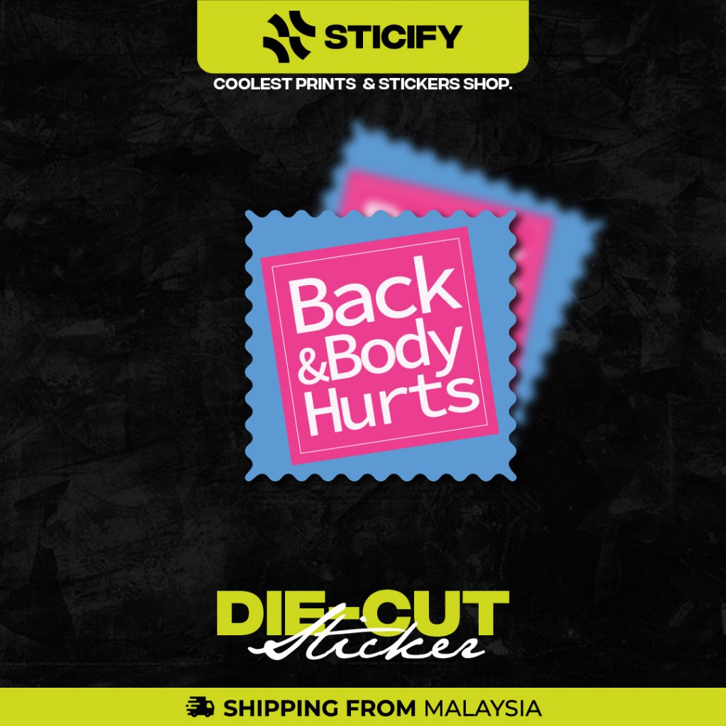 Back & Body Hurts Vinyl Sticker, Waterproof & Heatproof Viral Sticker ...