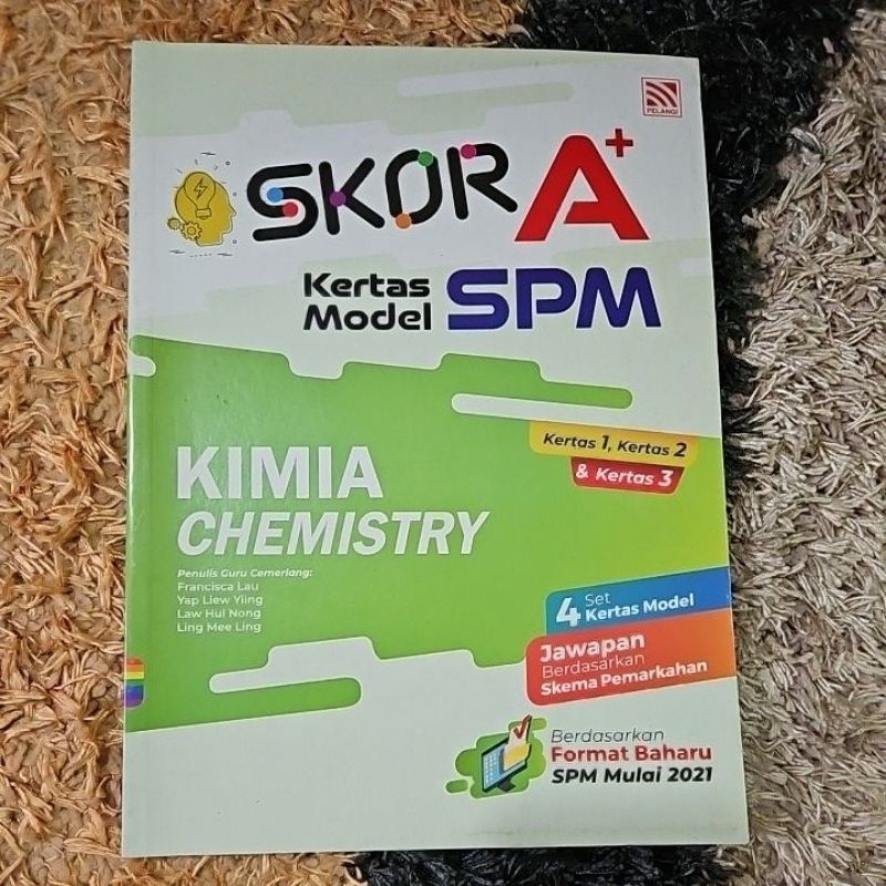 Kertas Model SPM SKOR A+ Kimia (Pelangi 2022) [SPM] [Dwibahasa ...