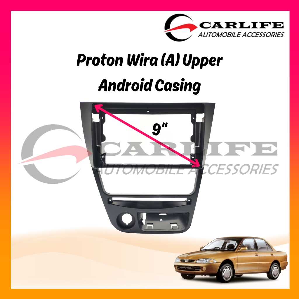Proton Wira 9 Inch Upper Android Casing**High Quality** | Shopee Malaysia