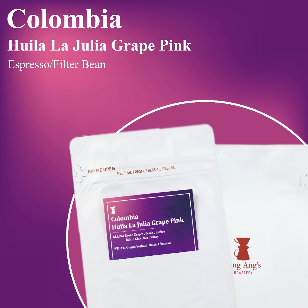 Ang Ang's Roastery "Limited Series" Single Origin Coffee Bean - Colombia Huila La Julia Grape ...