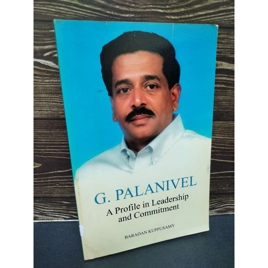 G. Palanivel - A Profile in Leadership and Commitment - Baradan Kuppusamy | Shopee Malaysia
