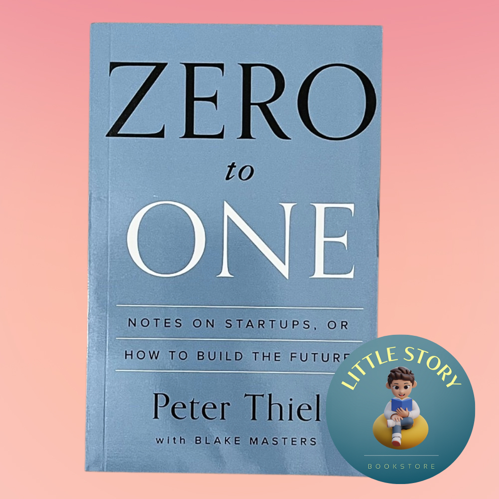 Zero to One: Notes on Startup/s, or How to Build the Future by Peter ...