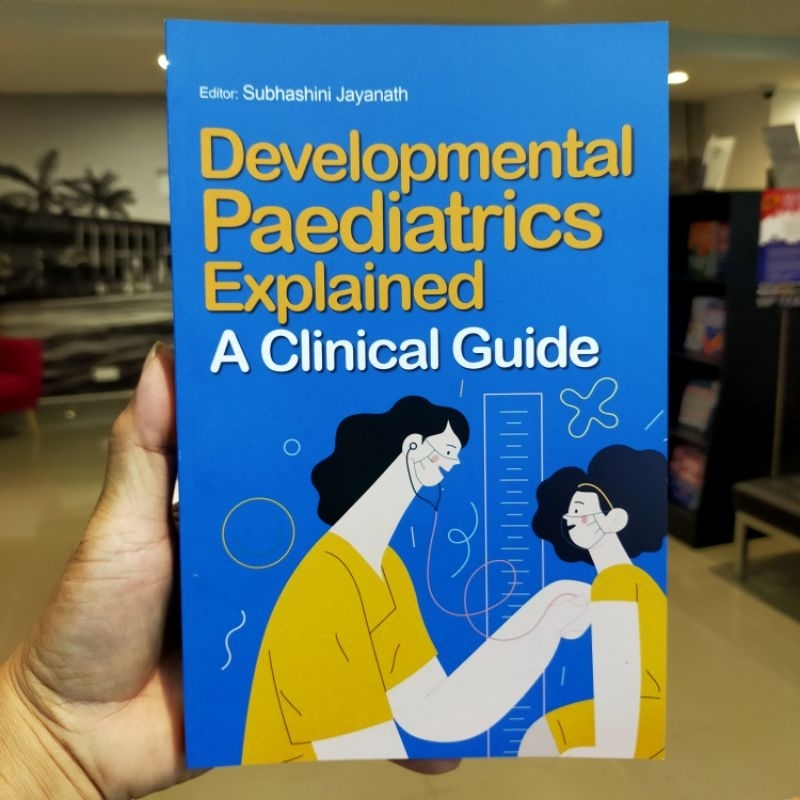 DEVELOPMENTAL PAEDIATRICS EXPLAINED: A CLINICAL GUIDE (Subhashini ...
