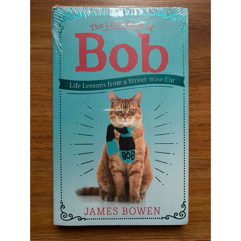 The Little Book of Bob : Everyday wisdom from Street Cat Bob by James ...