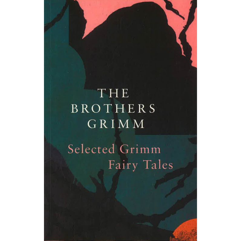 (100% Original) Selected Grimm Fairy Tales by The Brothers Grimm ...