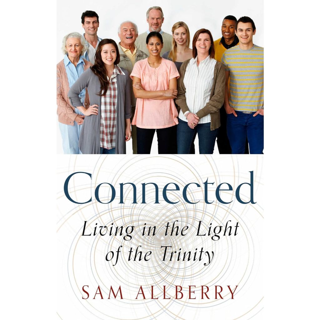 Connected - Living in the Light of the Trinity (Sam Allberry) | Shopee ...