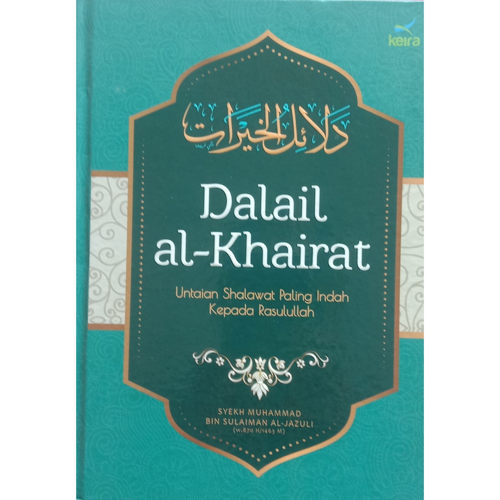 Dalail al-Khairat - Untaian Shalawat Paling Indah Kepada Rasulullah ...