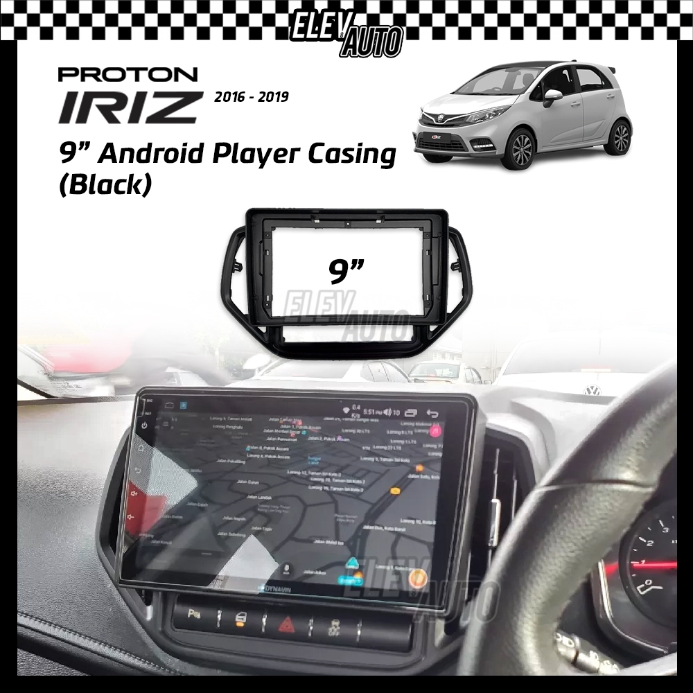 Proton Iriz 2016-2019 Android Player Casing 9" with Socket Accessories ...