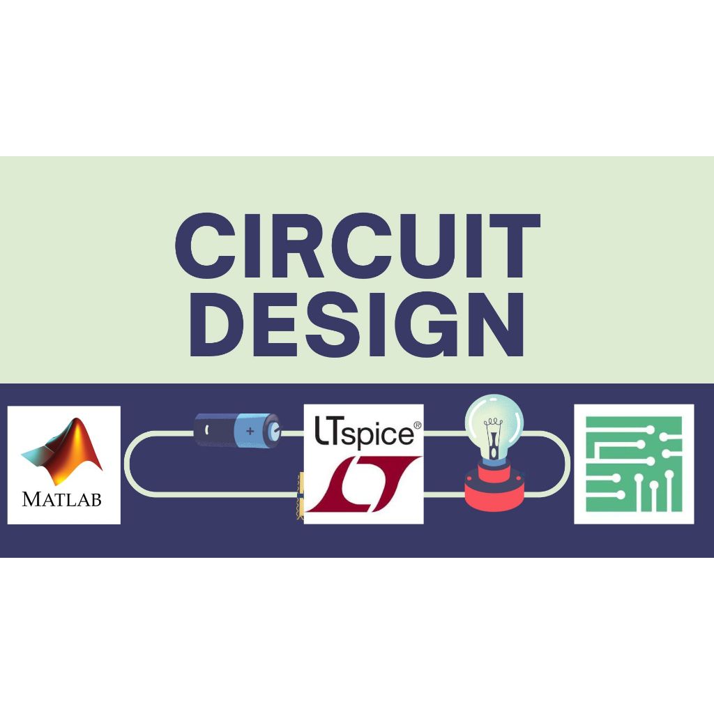 Circuit Design: Matlab, LTspice, and Multisim (Basic, Analogue, Digital ...