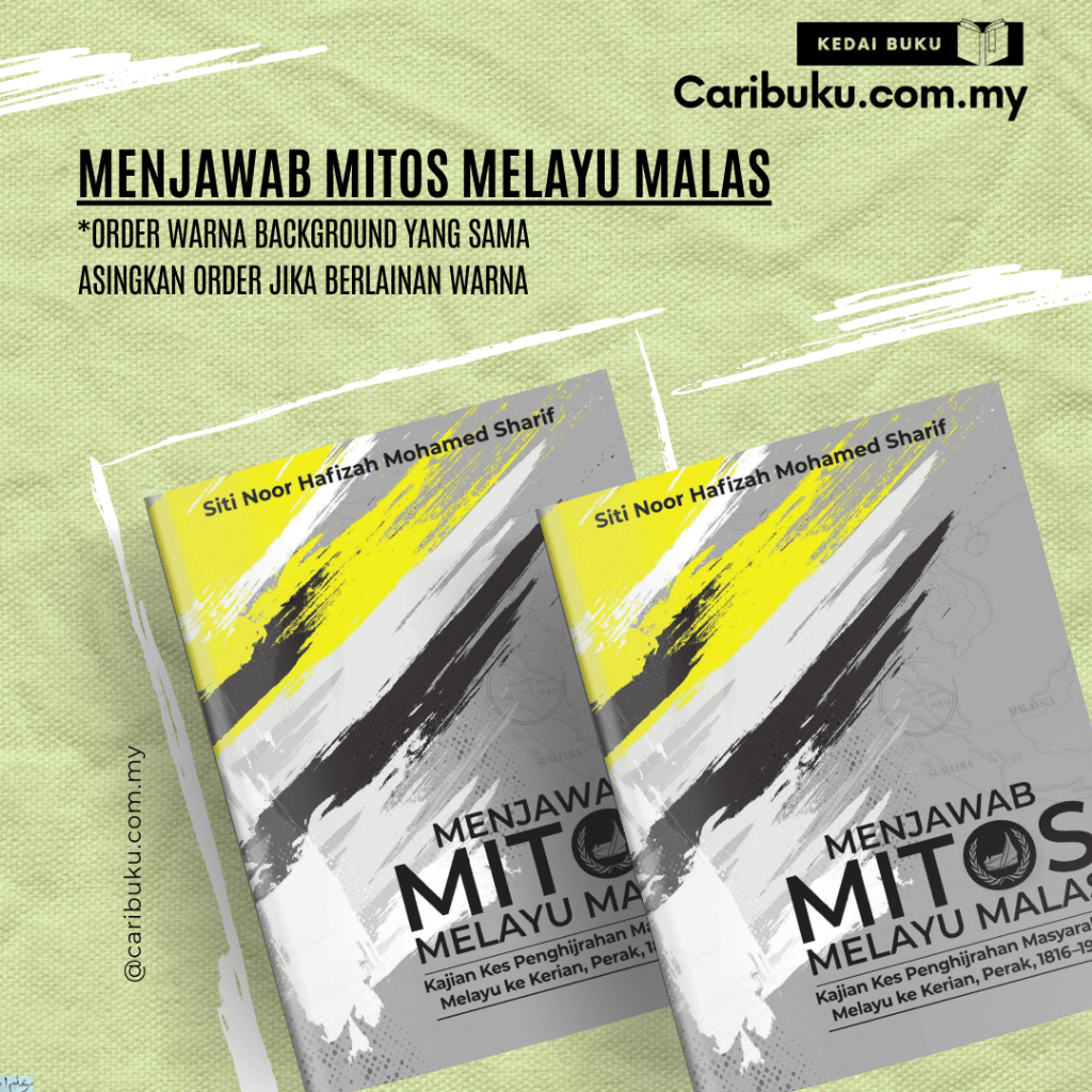 Menjawab Mitos Melayu Malas: Kajian Kes Penghijrahan Masyarakat Melayu ...