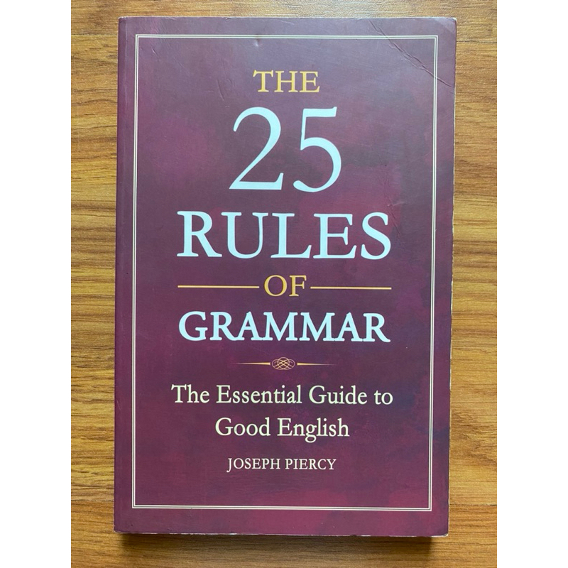 The 25 Rules of Grammar: The Essential Guide to Good English by Joseph Piercy (Language ...