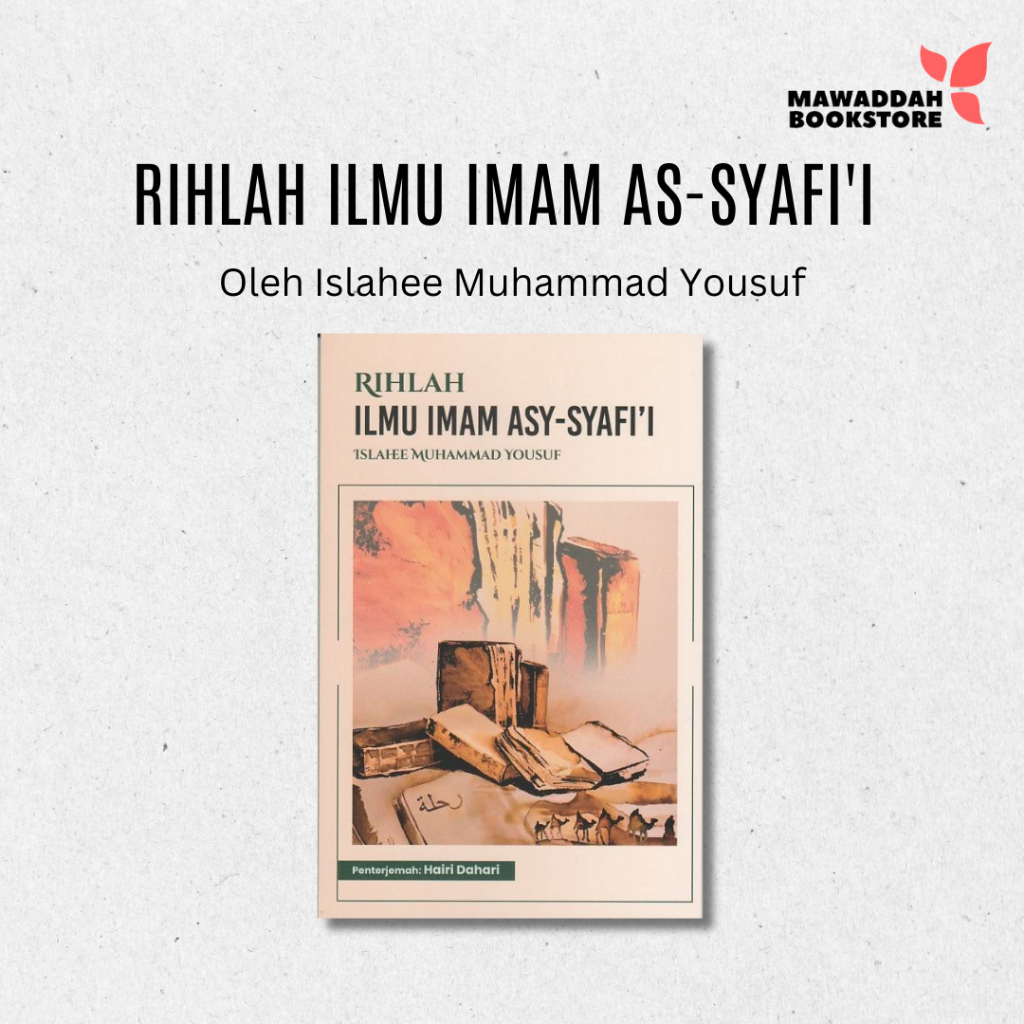 Buku Rihlah Ilmu Imam Asy-Syafi'i : Islahee Muhammad Yousuf | Shopee Malaysia