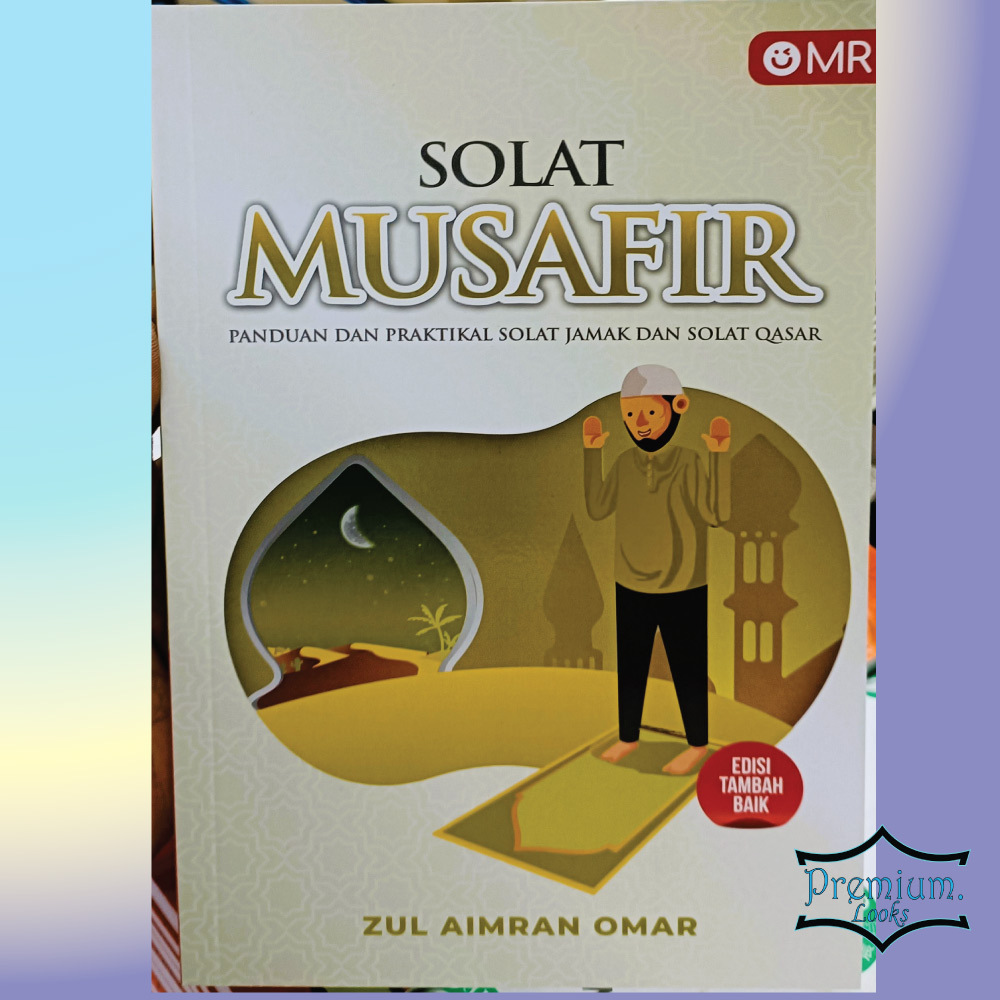 Solat Musafir - Panduan Dan Praktikal Solat Jamak Dan Solat Qasar ...