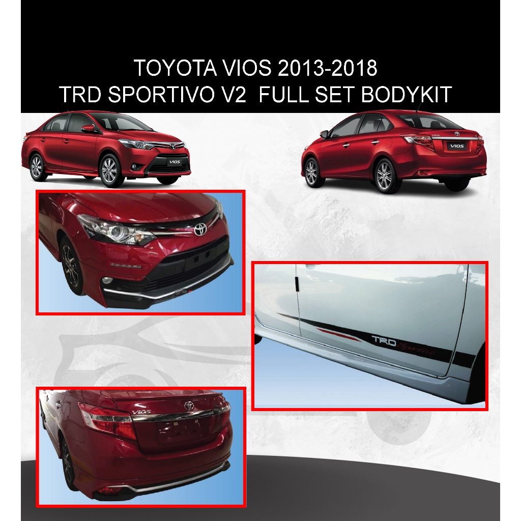 TOYOTA VIOS 2013-2018 NCP 150 TRD SPORTIVO V2 FULL SET BODYKIT BODYKIT ...