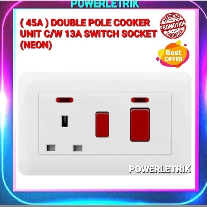 🔥 READY STOCK🔥 45A DOUBLE POLE COOKER UNIT ON OFF SWITCH COMPLETE WITH ...