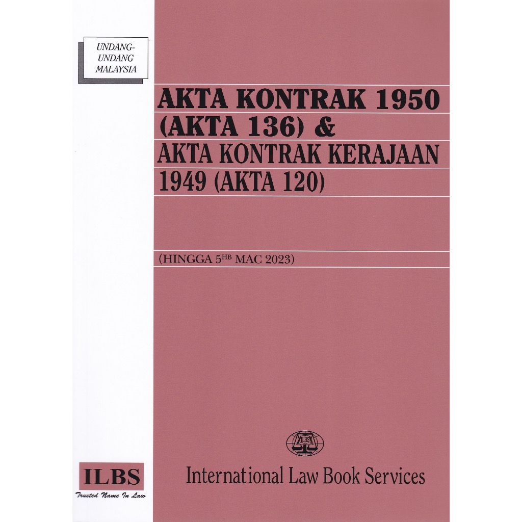 AKTA KONTRAK 1950 (AKTA 136) & AKTA KONTRAK KERAJAAN 1949 (AKTA 120 ...