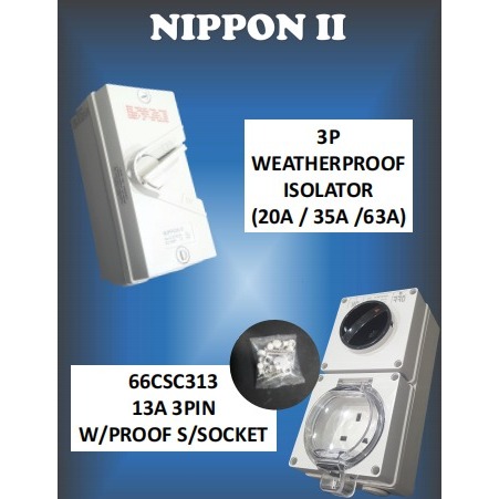 NIPPON II 3P Weatherproof Isolator (20A/35A/60A) / 66CSC313 13A 3PIN ...
