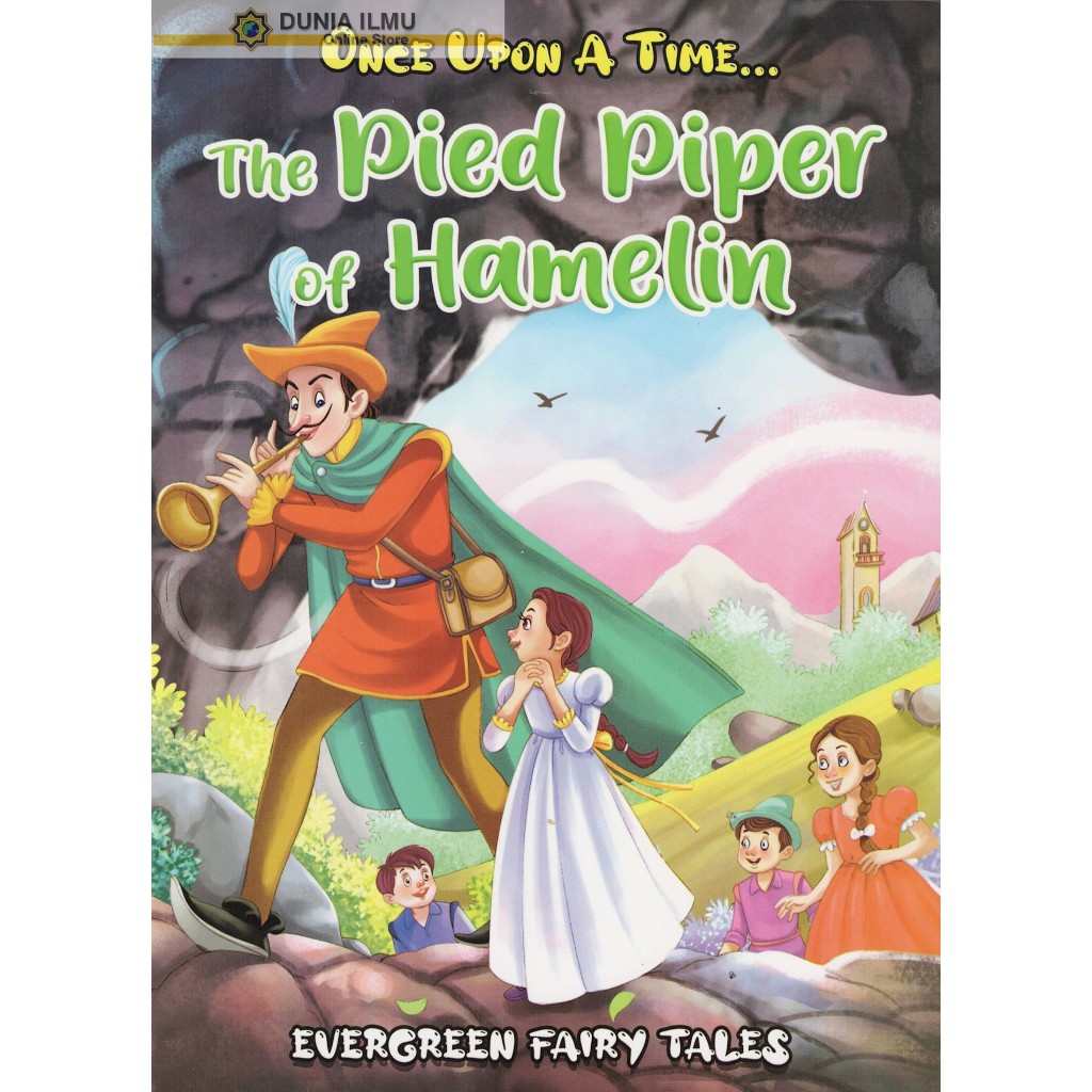BUKU CERITA : ONCE UPON A TIME...THE PIED PIPER OF HAMELIN ( EVERGREEN ...