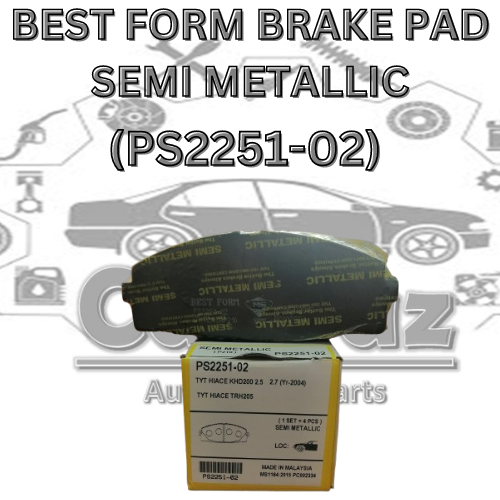 BEST FORM DISC BRAKE PAD SEMI METALLIC (PS2251-02) TOYOTA HIACE KDH200 ...