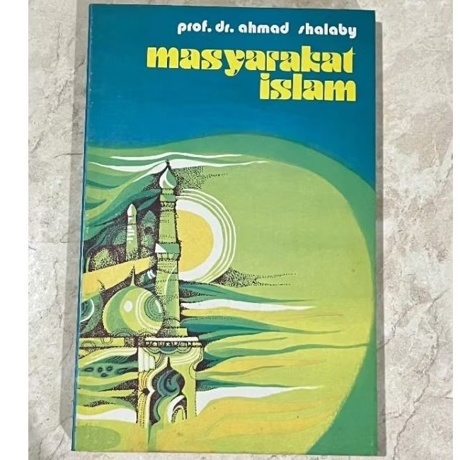 MASYARAKAT ISLAM (PROF. DR. AHMAD SHALABY) | Shopee Malaysia