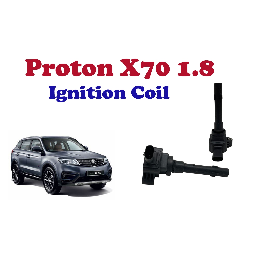 PROTON X70 1.8 IGNITION COIL (PRICE FOR 1 PIECE) | Shopee Malaysia