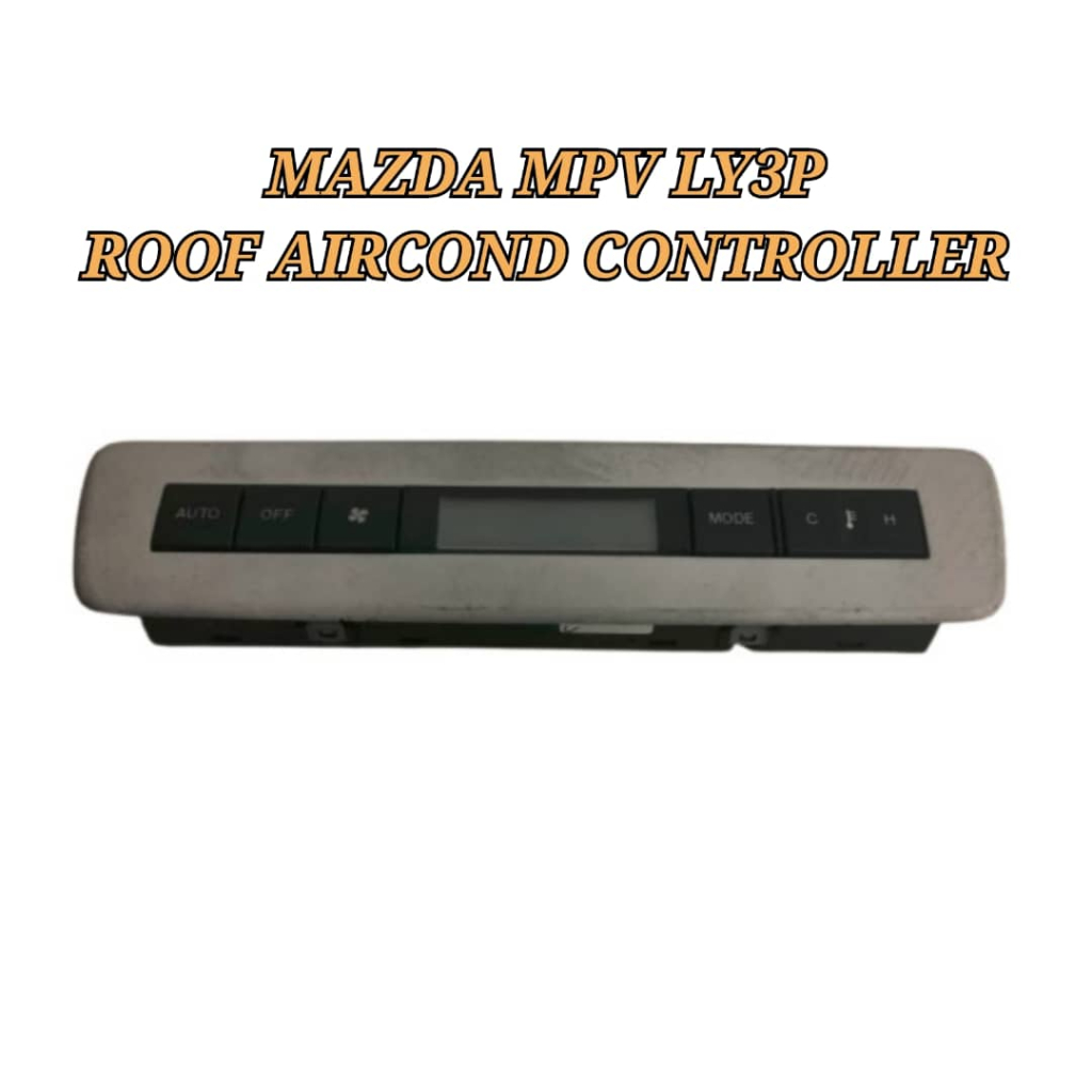 Roof Aircond Controller Mazda MPV LY3P 06-16 Roof Aircond Controller ...