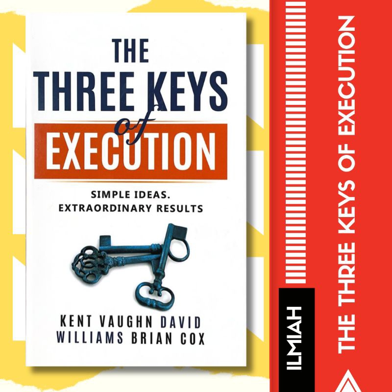 The Three Keys of Execution | Careers | Buku Bisnes | Business ...