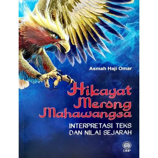 HIKAYAT MERONG MAHAWANGSA: INTERPRETASI TEKS DAN NILAI SEJARAH No. ISBN ...