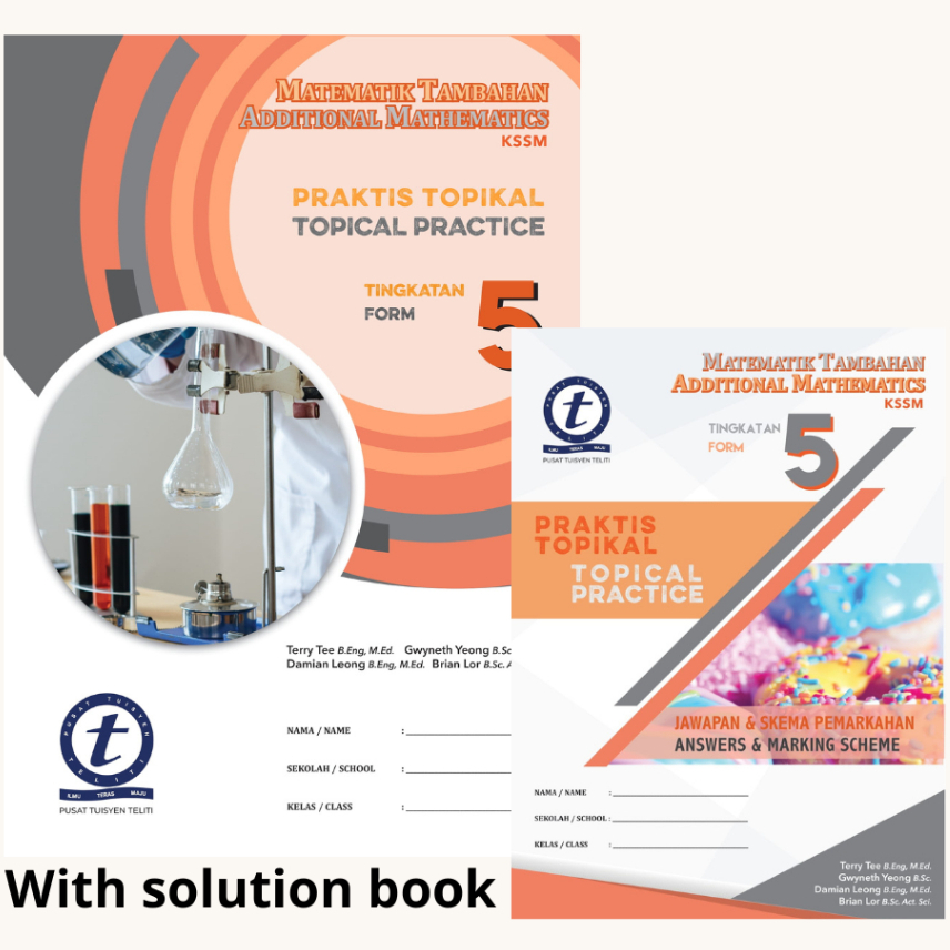 [BILINGUAL] FORM 5 ADDITIONAL MATHEMATICS TOPICAL PRACTICE BOOK WITH ...