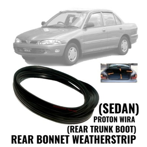 PROTON WIRA SEDAN REAR BONNET BOOT TRUNK LID RUBBER WEATHERSTRIP GETAH ...