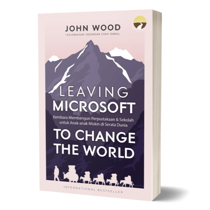 LEAVING MICROSOFT TO CHANGE THE WORLD - JOHN WOOD - JEJAK TARBIAH ...