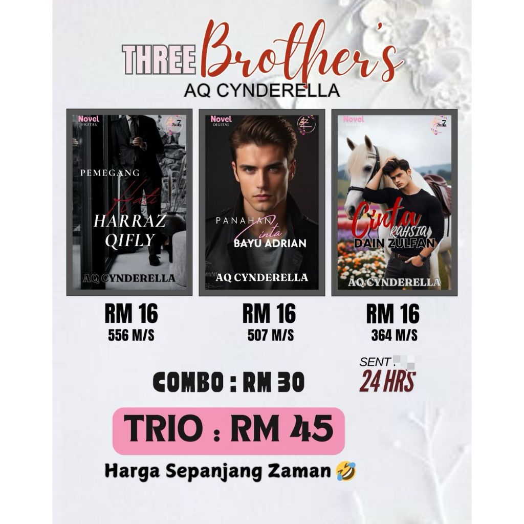 THREE BROTHERS AQ CYNDERELLA (PEMEGANG HATI HARRAZ QIFLY,PANAHAN CINTA BAYU ADRIAN,CINTA RAHSIA ...