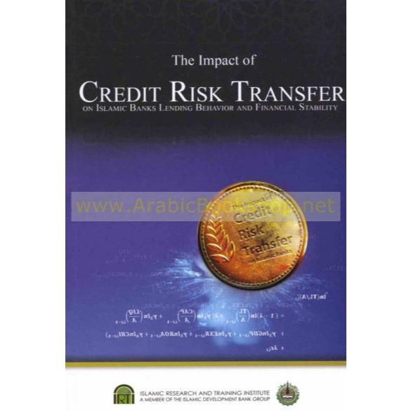 The Impact of Credit Risk Transfer, on Islamic Banks Lending Behavior ...